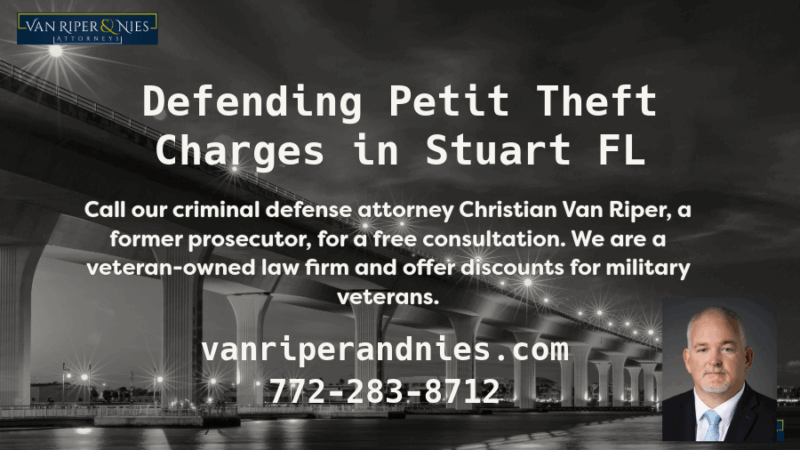 Defending Petit Theft Charges in Stuart FL - Van Riper & Nies Attorneys
